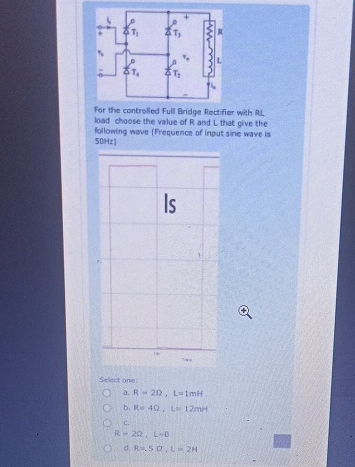 Solved For the controlled Full Bridge Roct fier with RL load | Chegg.com