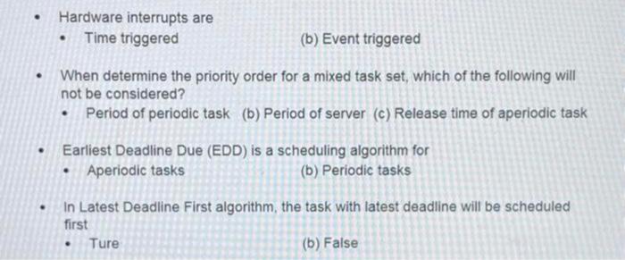 Solved Hardware interrupts are • Time triggered (b) Event | Chegg.com