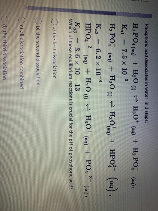 Solved Phosphoric acid dissociates in water in 3 steps: H3 | Chegg.com