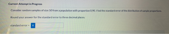Solved Current Attempt in Progress Consider random samples | Chegg.com