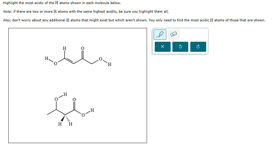 Solved Highlight the most acidic of the H atoms shown in | Chegg.com