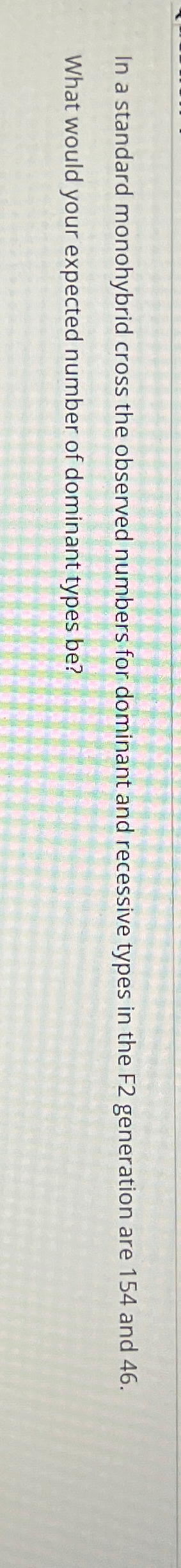 Solved In a standard monohybrid cross the observed numbers | Chegg.com