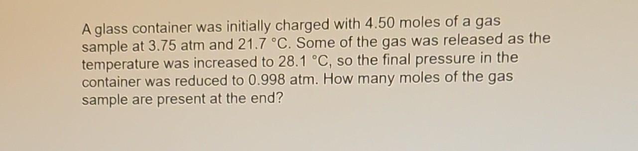 Solved A glass container was initially charged with 4.50 | Chegg.com