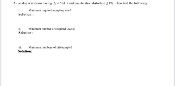 Solved An analog waveform having fm=5kHz and quantization | Chegg.com