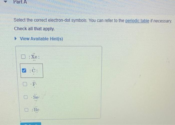 Solved Select the correct electron-dot symbols. You can | Chegg.com