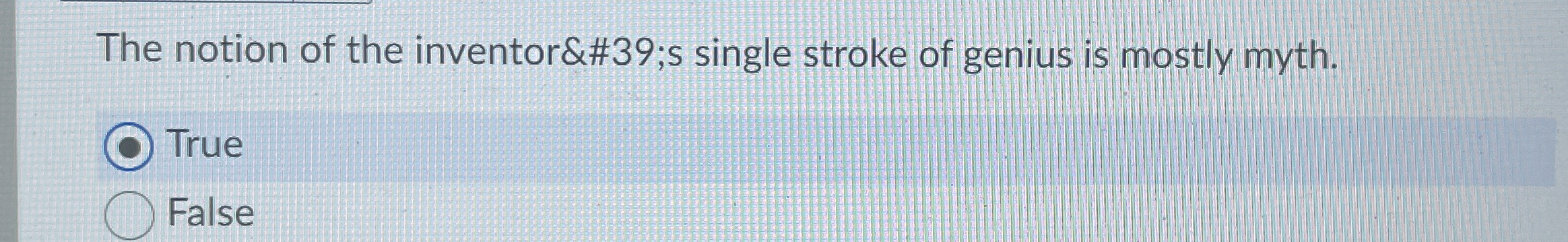 Solved The notion of the inventor's single stroke of genius | Chegg.com