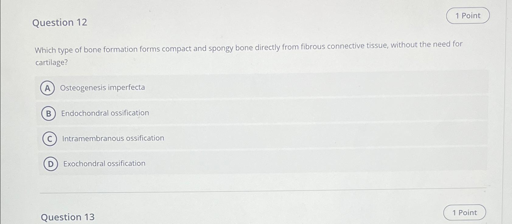 Solved Question 121 PointWhich type of bone formation forms | Chegg.com Solved Question 121 PointWhich type of bone formation forms | Chegg.com