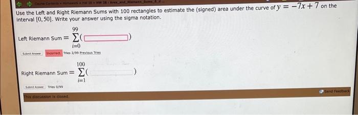 Solved Use the Left and Right Riemann Sums with 100 | Chegg.com