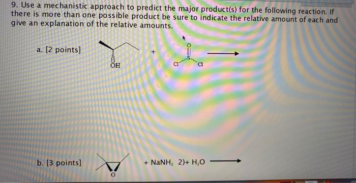 Solved 9. Use a mechanistic approach to predict the major | Chegg.com