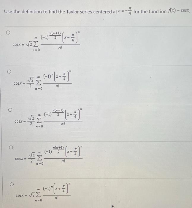 Solved Use the definition to find the Taylor series centered | Chegg.com
