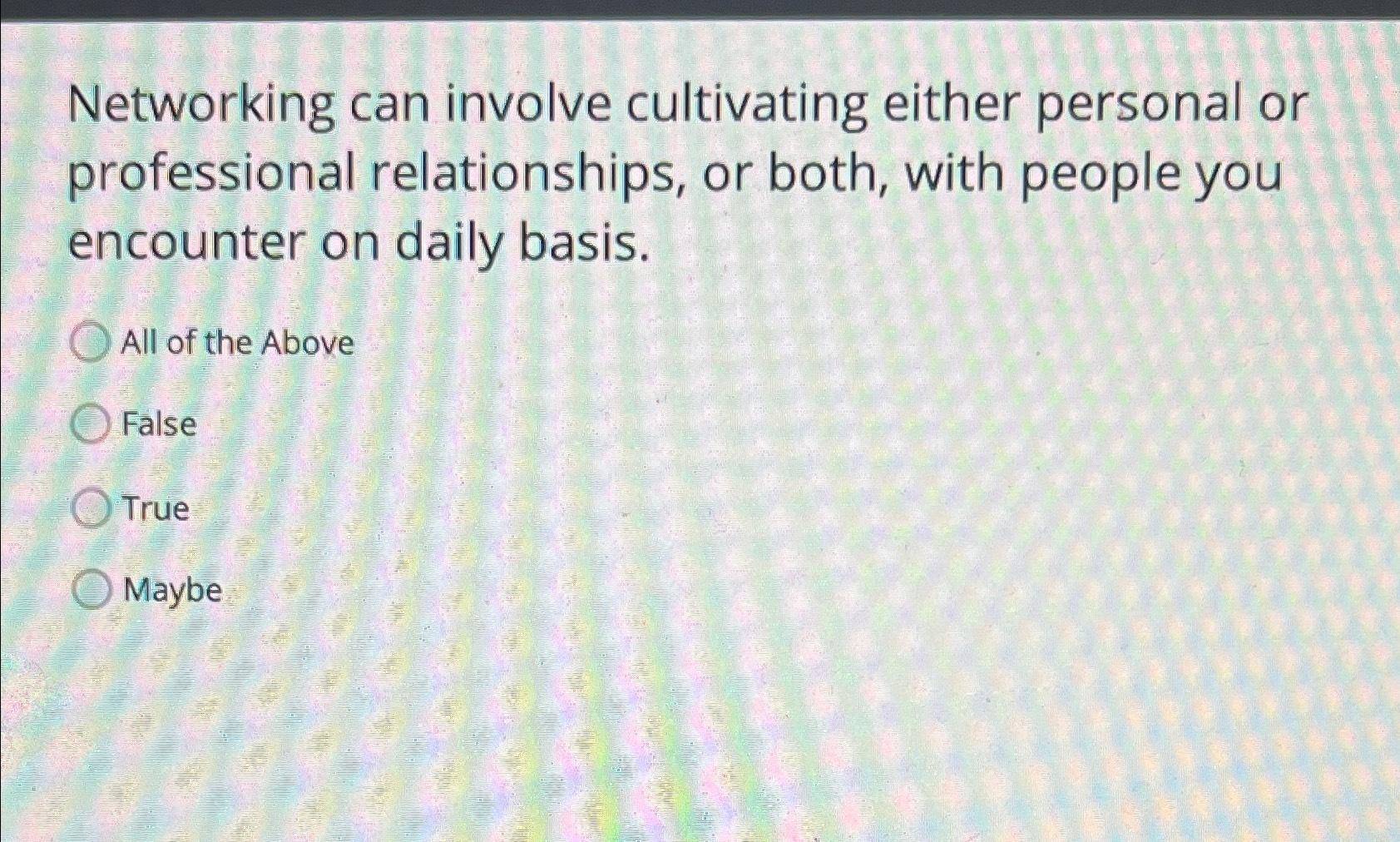 Solved Networking can involve cultivating either personal or | Chegg.com