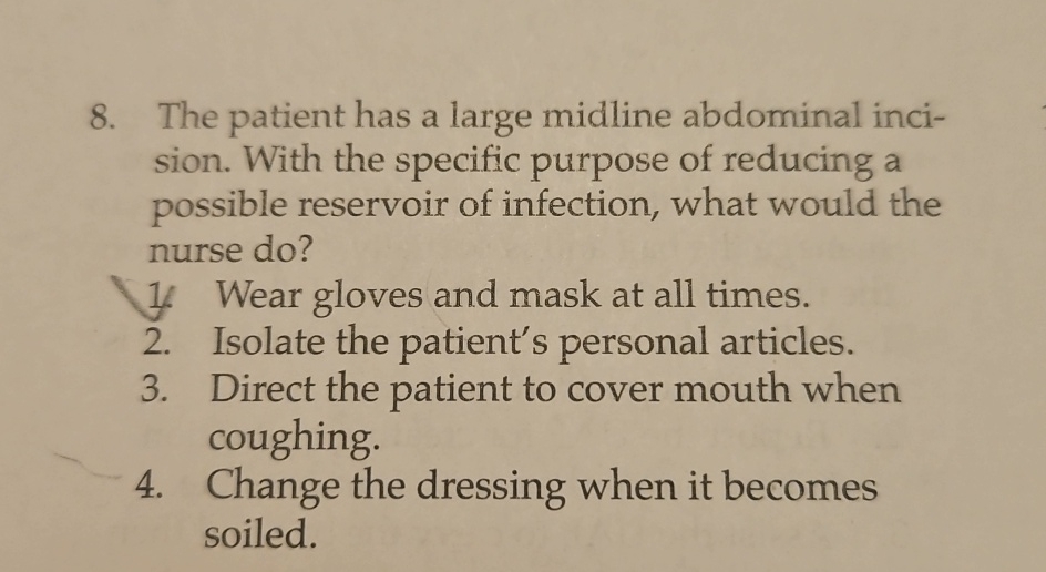 Solved The patient has a large midline abdominal incision. | Chegg.com