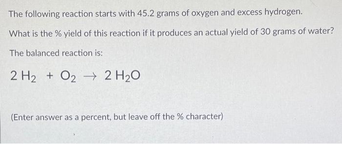 Solved The following reaction starts with 45.2 grams of | Chegg.com