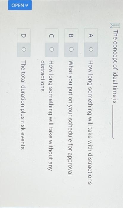 Solved The concept of ideal time is A How long something | Chegg.com
