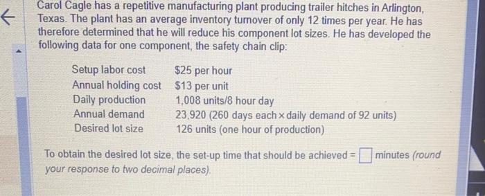 Solved Carol Cagle has a repetitive manufacturing plant | Chegg.com
