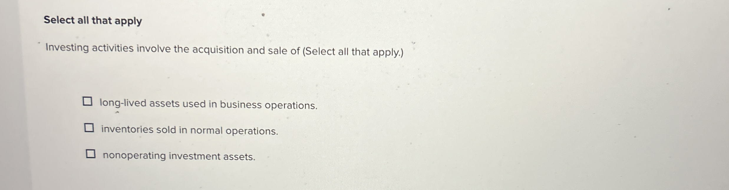 Solved Select all that applyInvesting activities involve the | Chegg.com