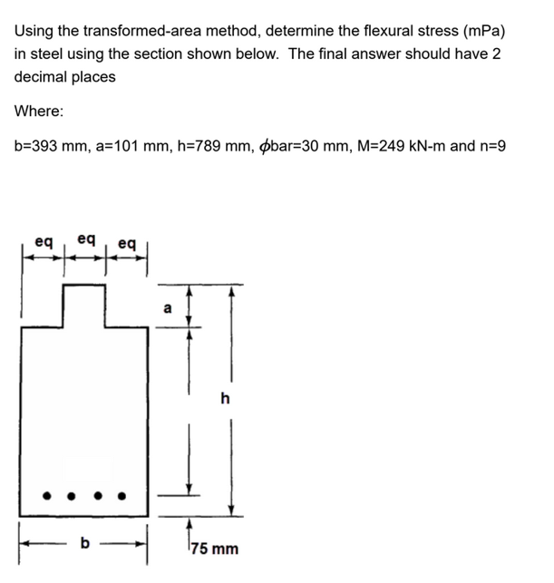 Solved Using the transformed-area method, determine the | Chegg.com