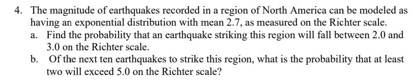Solved 4. The magnitude of earthquakes recorded in a region | Chegg.com