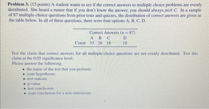 Solved Problem 3. (15 points) A student wants to see if the | Chegg.com