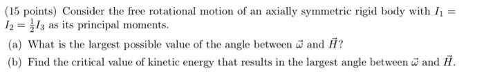 (15 points) Consider the free rotational motion of an | Chegg.com