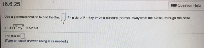Solved 16.6.25 Question Help Use a parameterization to find | Chegg.com