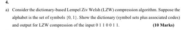 Solved 4. a) Consider the dictionary-based Lempel Ziv Welsh | Chegg.com