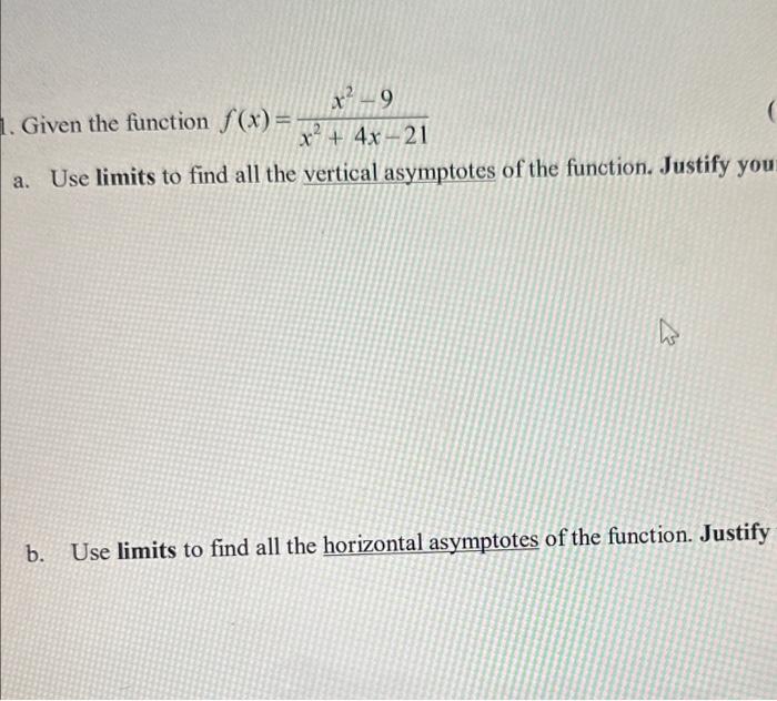 Solved Given the function f(x)=x2+4x−21x2−9 a. Use limits to | Chegg.com