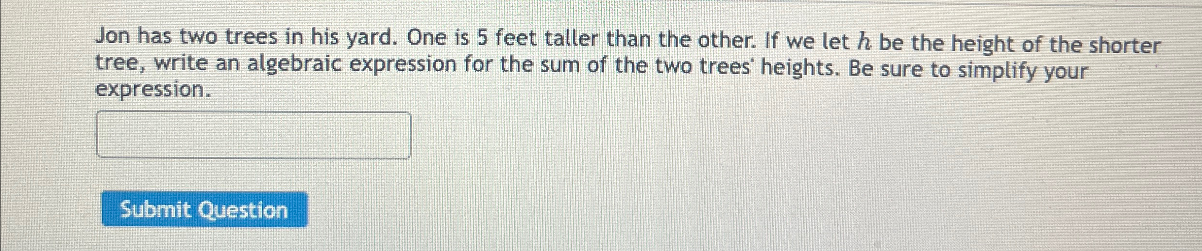 Solved Jon has two trees in his yard. One is 5 ﻿feet taller | Chegg.com