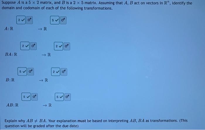 Solved Suppose A is a 5×2 matrix, and B is a 2×5 matrix. | Chegg.com
