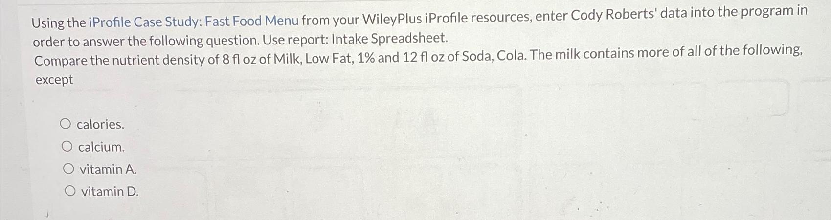 Solved Using the iProfile Case Study: Fast Food Menu from | Chegg.com
