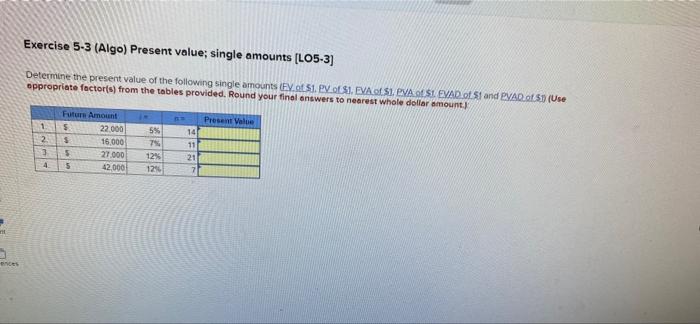 Solved Exercise 5-3 (Algo) Present value; single amounts | Chegg.com