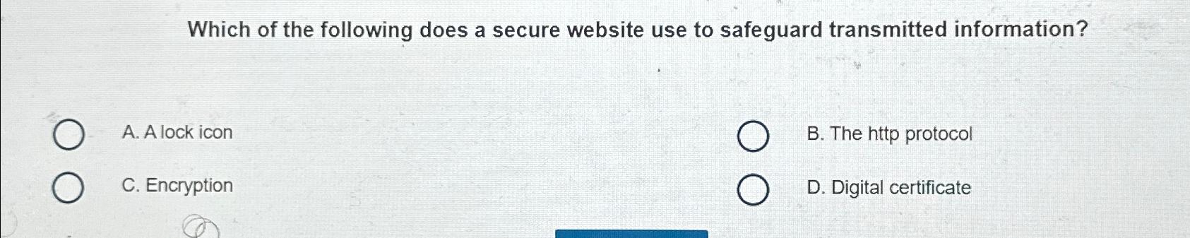Solved Which of the following does a secure website use to | Chegg.com