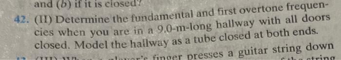 Solved 42. (II) Determine the fundamental and first overtone | Chegg.com