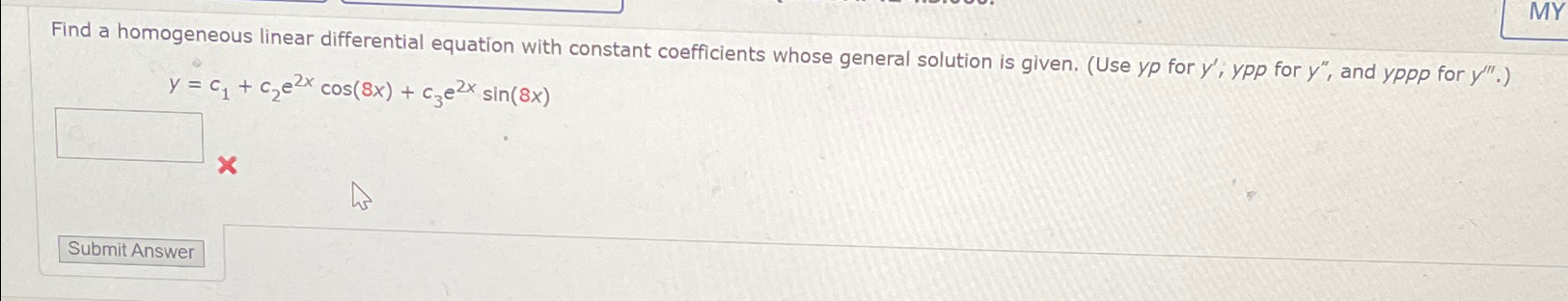Solved Find a homogeneous linear differential equation with | Chegg.com