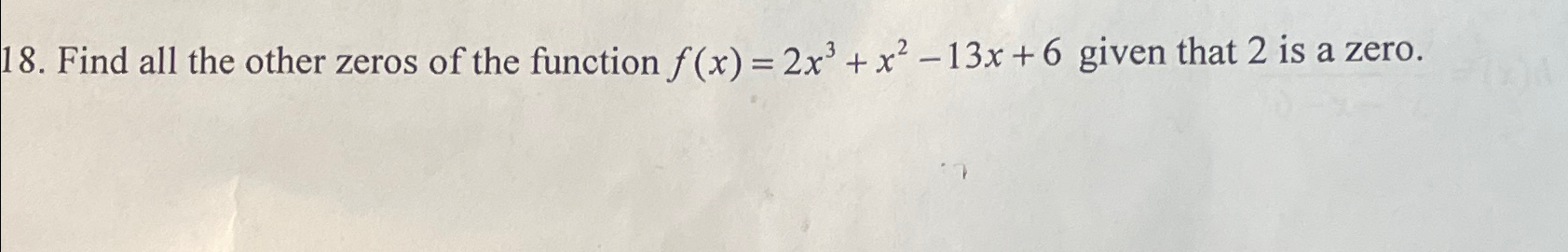 Solved Find all the other zeros of the function | Chegg.com