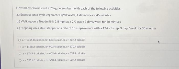 Solved How many calories will a 70kg person burn with each | Chegg.com