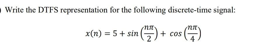 Solved Write the DTFS representation for the following | Chegg.com