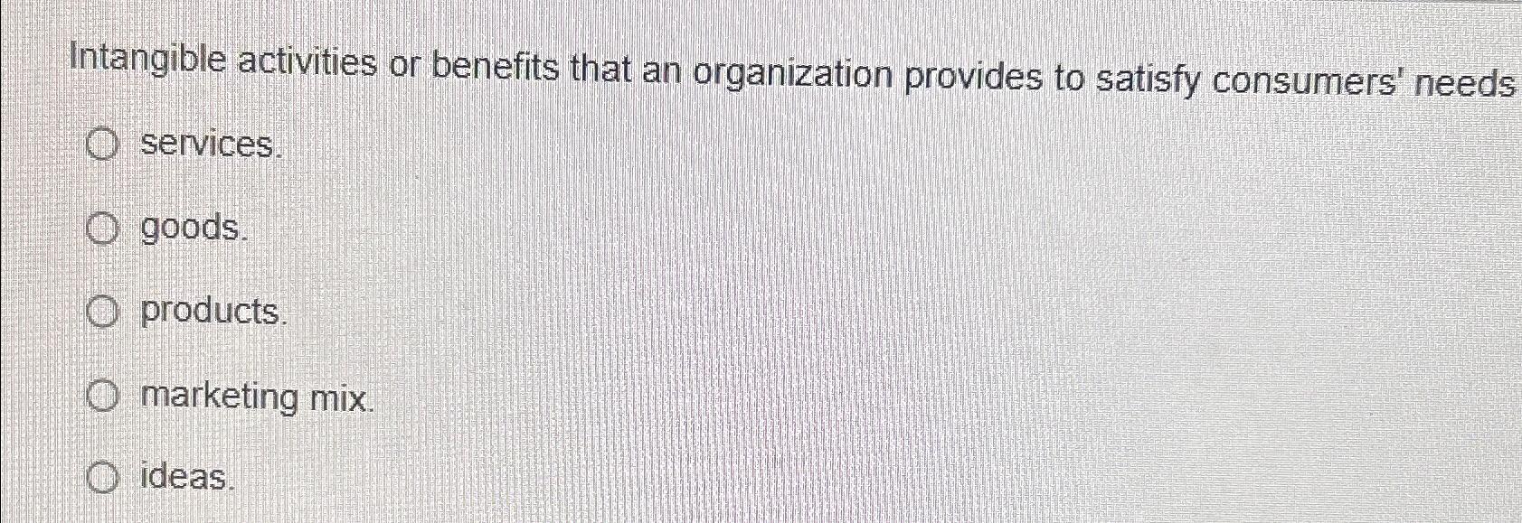 Solved Intangible activities or benefits that an | Chegg.com