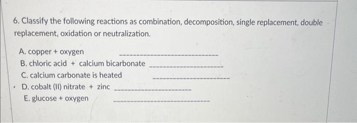 Solved 6 Classify The Following Reactions As Combination