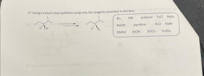 Solved 77. Design a multi-step synthesis using only the | Chegg.com