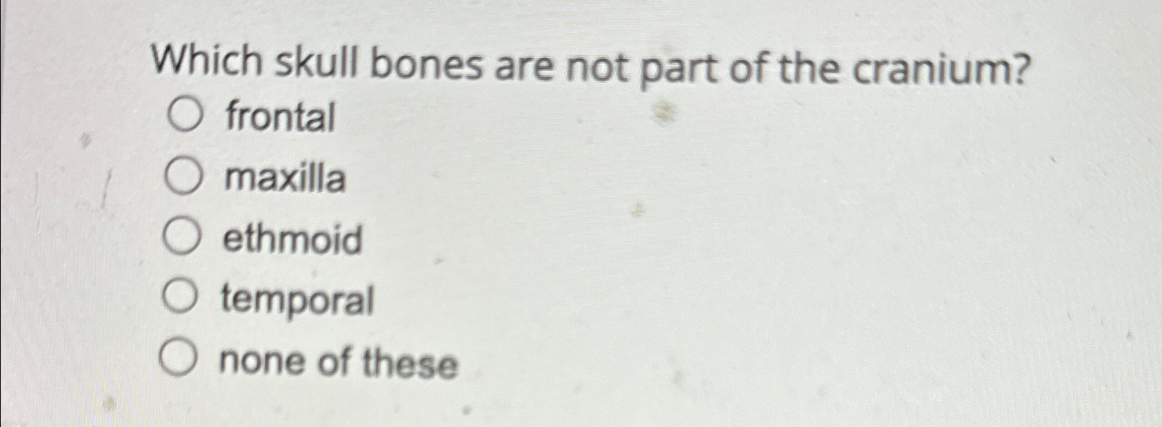 Solved Which skull bones are not part of the | Chegg.com