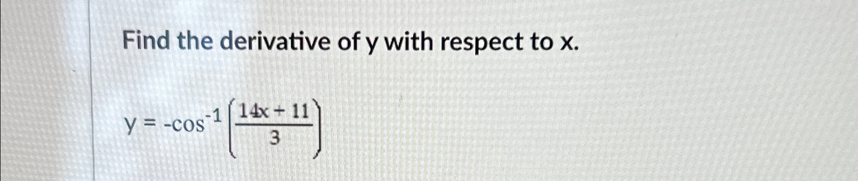 Solved Find the derivative of y ﻿with respect to | Chegg.com