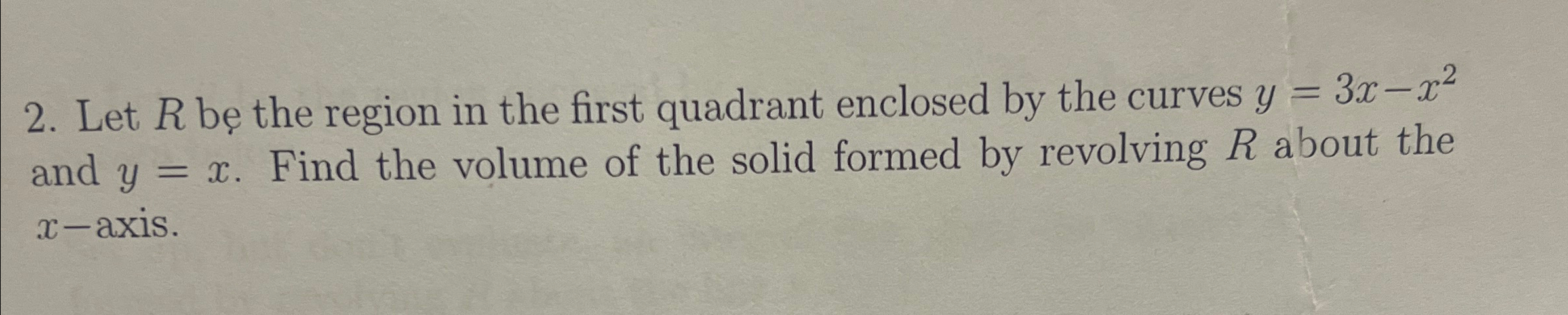 Solved Let R ﻿be the region in the first quadrant enclosed | Chegg.com