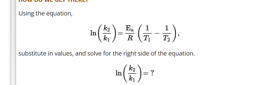 Using the equation,ln(k2k1)=EaR(1T1-1T2),substitute | Chegg.com