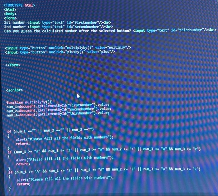 Solved write javascript in html, that lets user inputs 3 | Chegg.com Solved write javascript in html, that lets user inputs 3 | Chegg.com