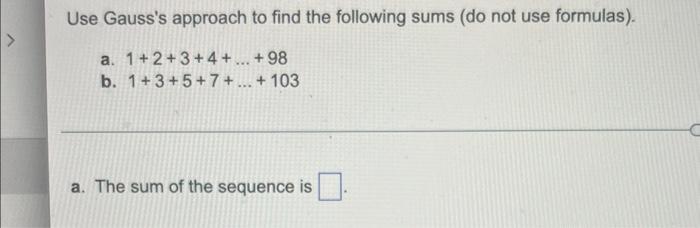 Solved Use Gauss's approach to find the following sums (do | Chegg.com