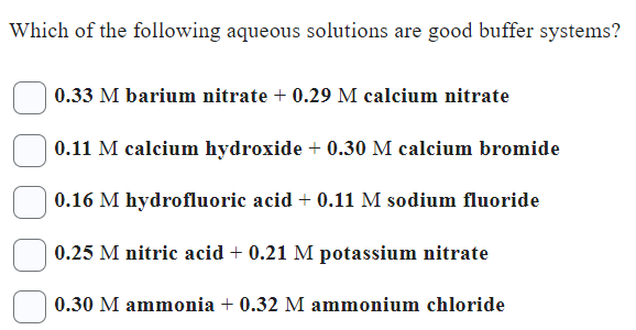 Solved Which of the following aqueous solutions are good | Chegg.com