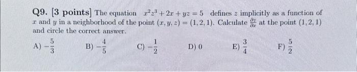 Solved Q9. [3 points] The equation x2z3+2x+yz=5 defines z | Chegg.com