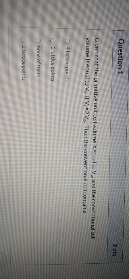 Solved Question 1 2 pts Given that the primitive unit cell | Chegg.com