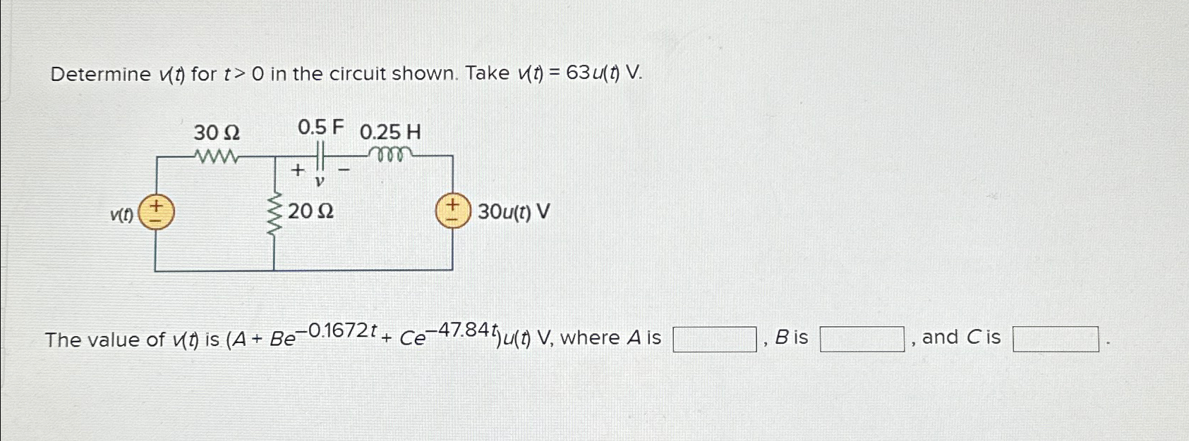 Solved Determine V(t) ﻿for t>0 ﻿in the circuit shown. Take | Chegg.com